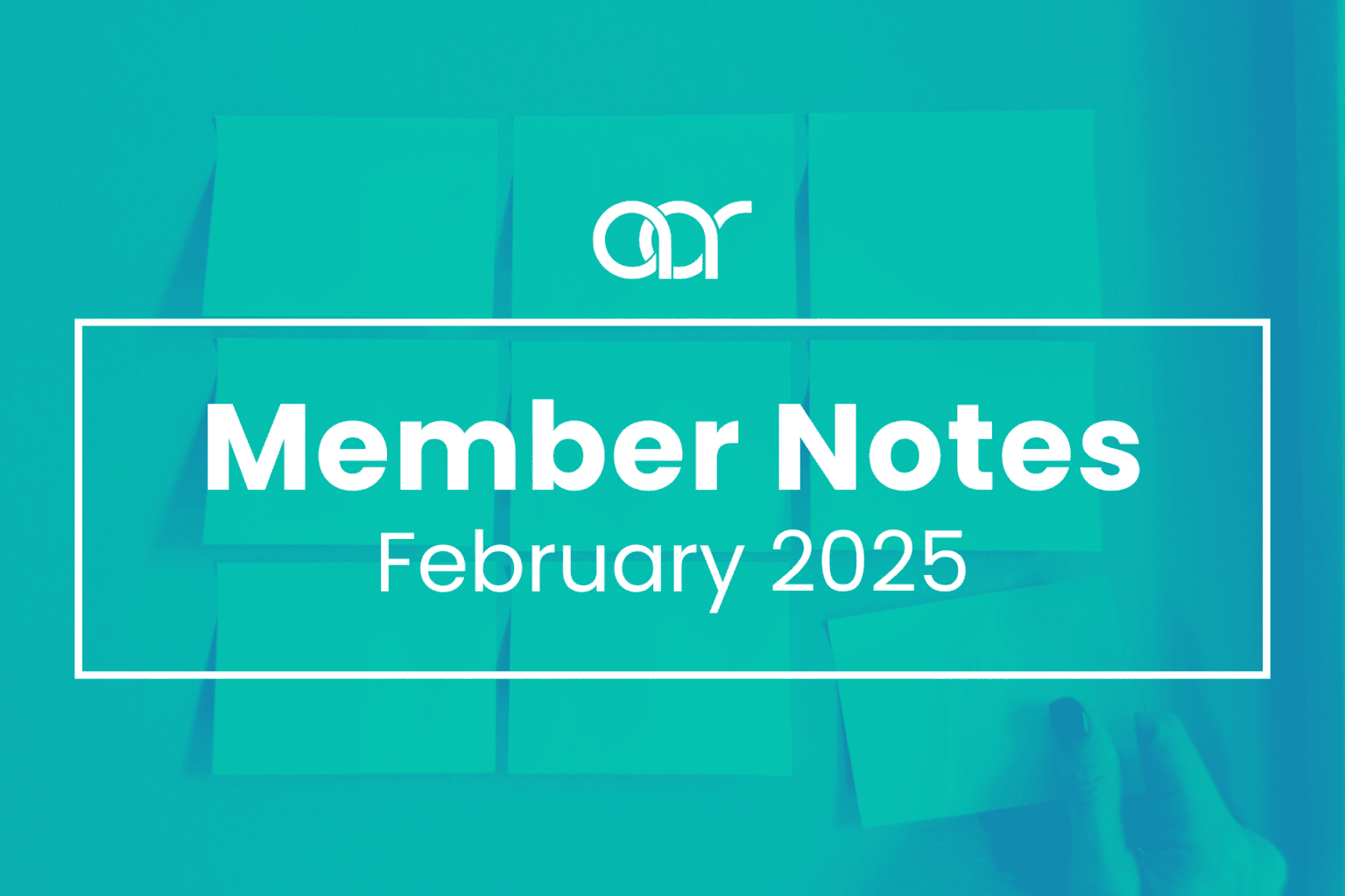 February 2025 Member Notes - AAR
