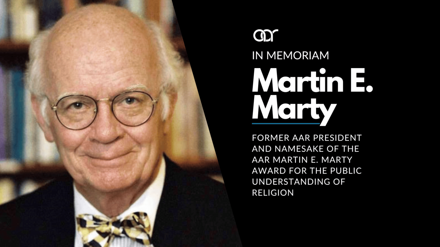 In Memoriam: Martin E. Marty - AAR